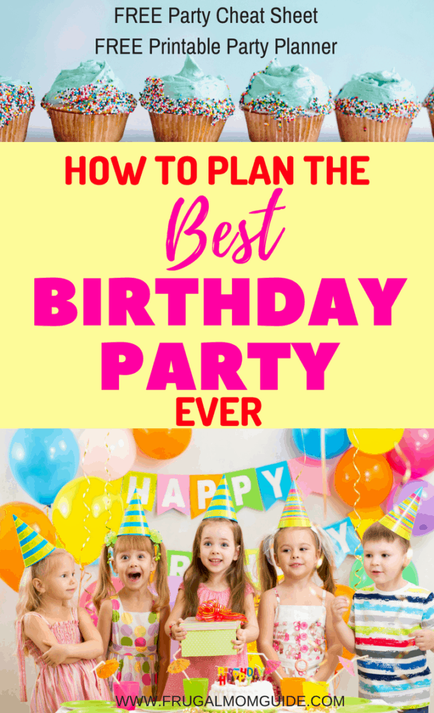 5 Tips for Planning Your Kids' Birthday Party - The Frugal Mom Guide