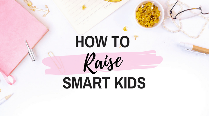 12 Habits of Parents who Raise Smart Kids - The Frugal Mom Guide
