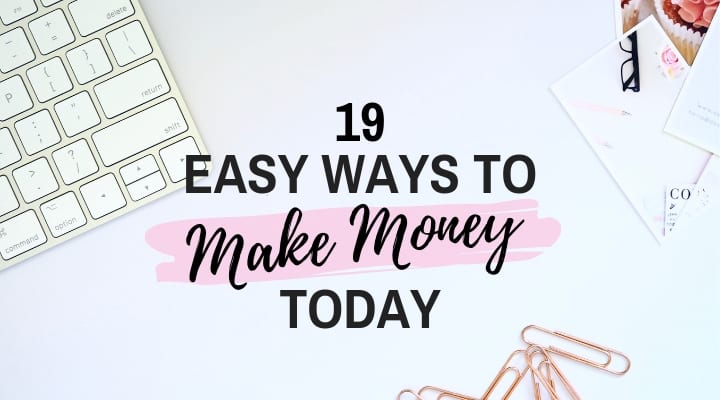 19 Easy Ways to Make Money Fast Today - The Frugal Mom Guide