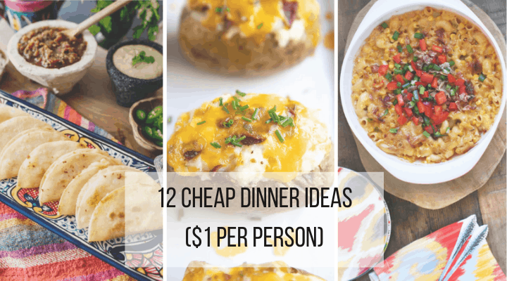 12 Cheap Dinner Ideas that Cost $1 per Person - The Frugal Mom Guide