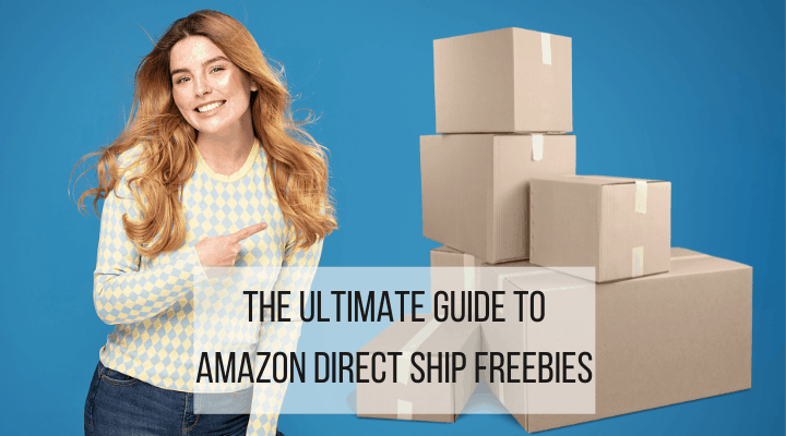 Amazon Direct Shipping – The Ultimate Guide to Amazon Direct Ship Freebies!
