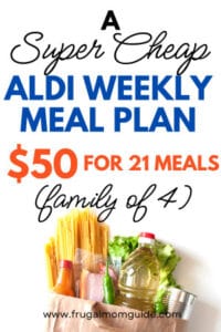 Budget Aldi Meal Plan: One Week of Aldi Meal Ideas for $50 - The Frugal ...